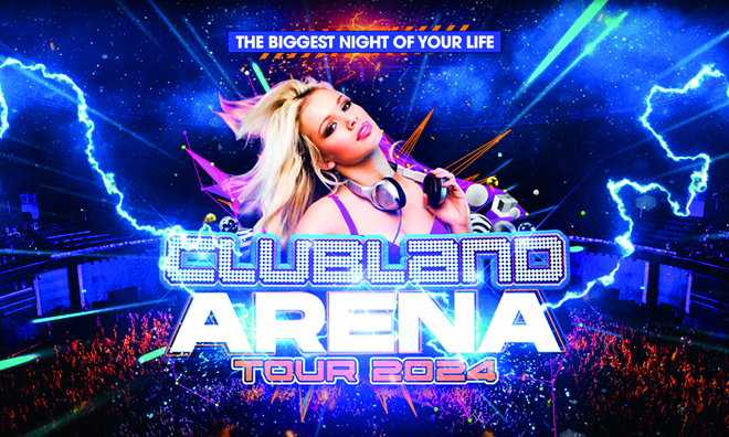 Clubland Announce 2024 Huge Arena Tour & Manchester Show - About Manchester